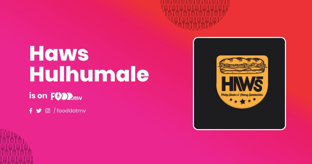 Food.mv - Restaurants | Haws Hulhumale