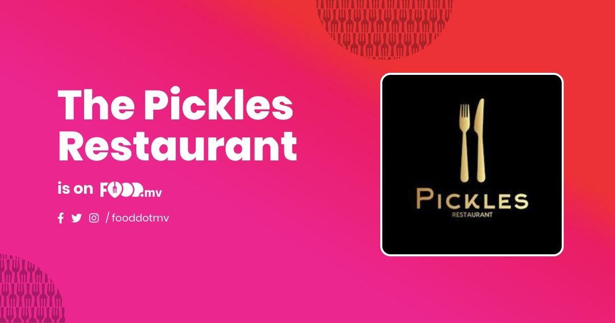 Food.mv - Restaurants | The Pickles Restaurant