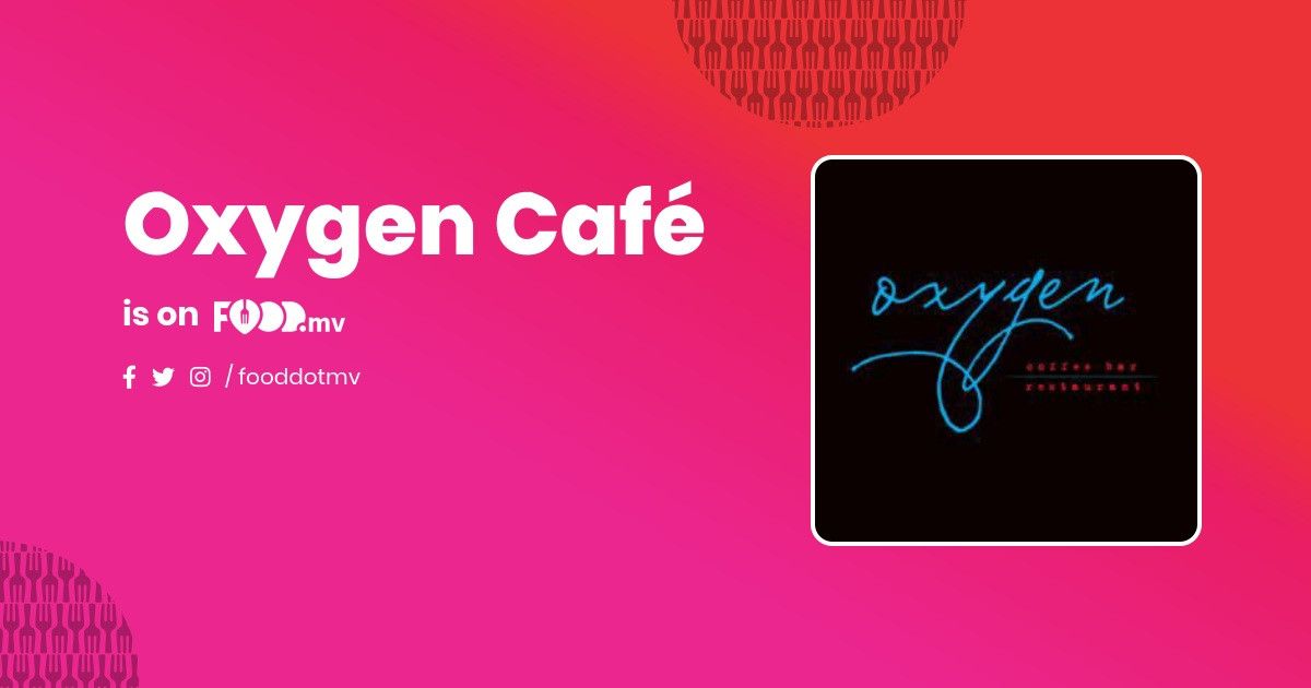 Food.mv - Restaurants | Oxygen Café