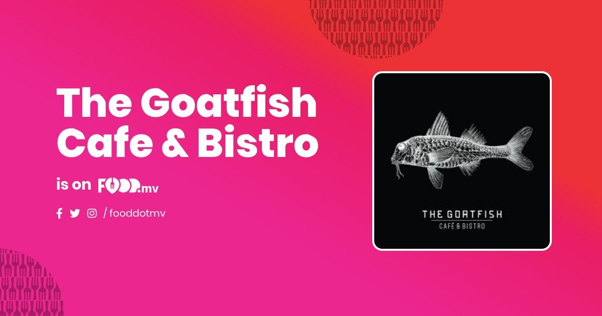 Food.mv - Restaurants | The Goatfish Cafe & Bistro
